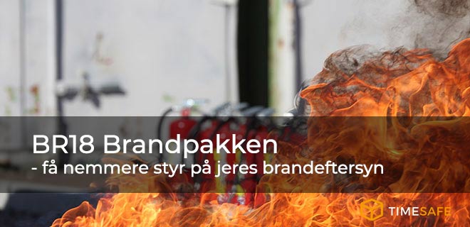 Få styr på de lovpligtige brandeftersyn i BR18
